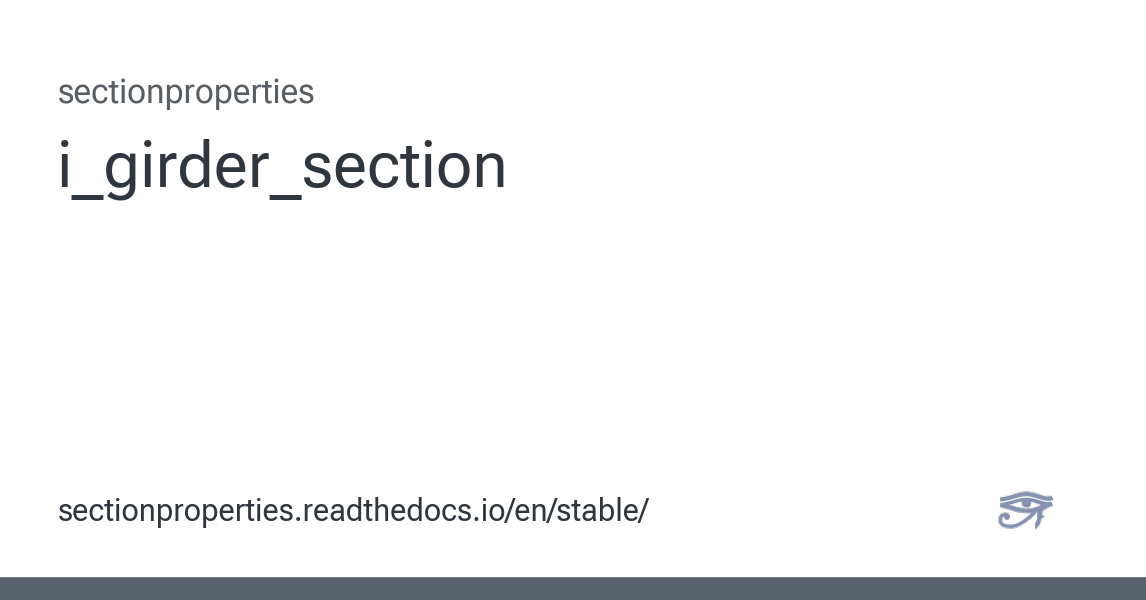 i_girder_section - sectionproperties documentation