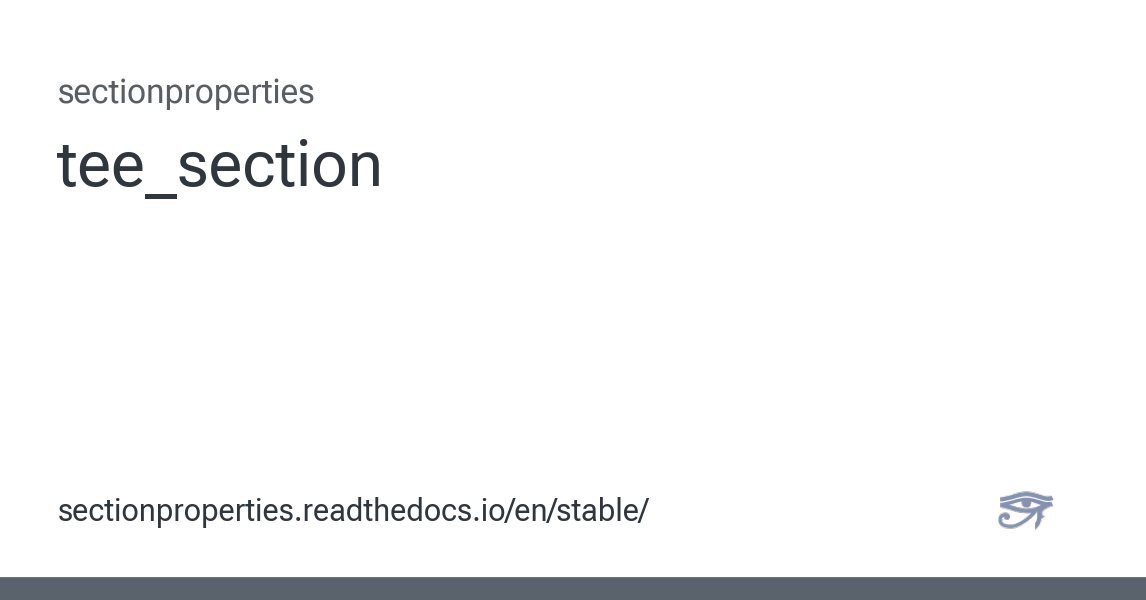 tee_section - sectionproperties documentation